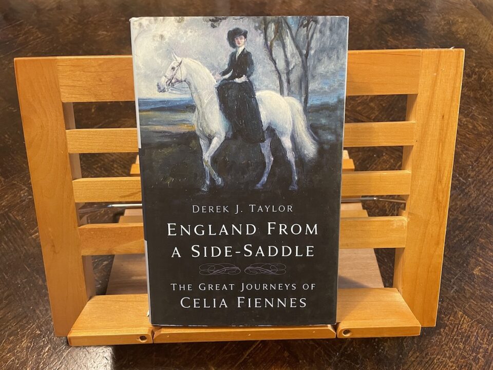 England from a Side Saddle, The Great Journeys of Celia Fiennes ...